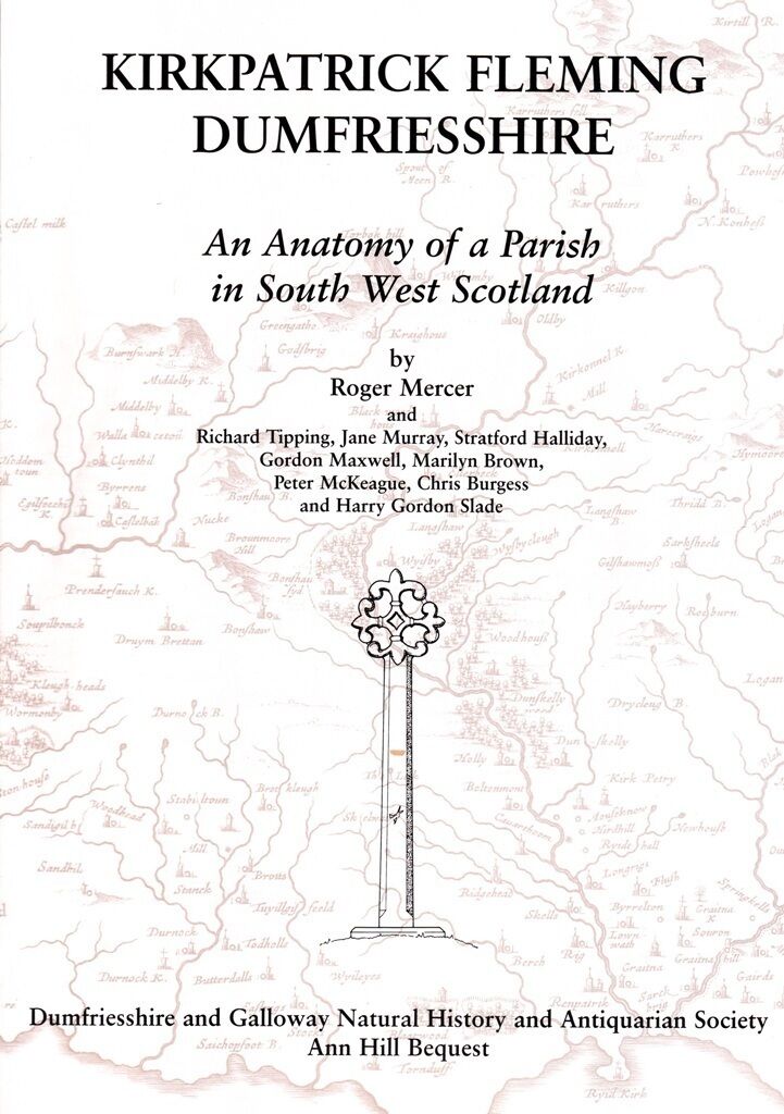 Kirkpatrick, Fleming, Dumfriesshire: An Anatomy of a Parish in South ...